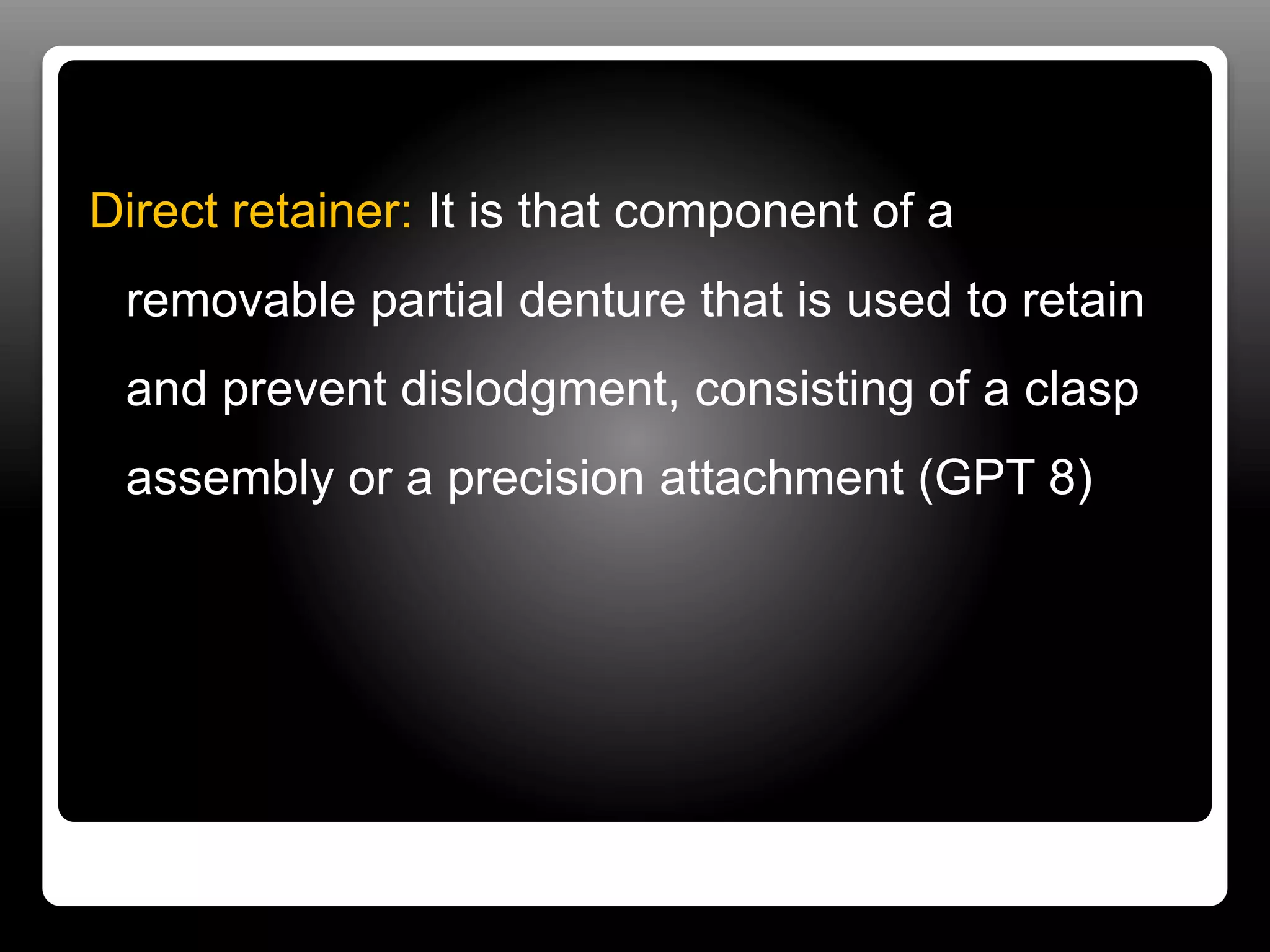 Direct & indirect retainers in rpd | PPTX