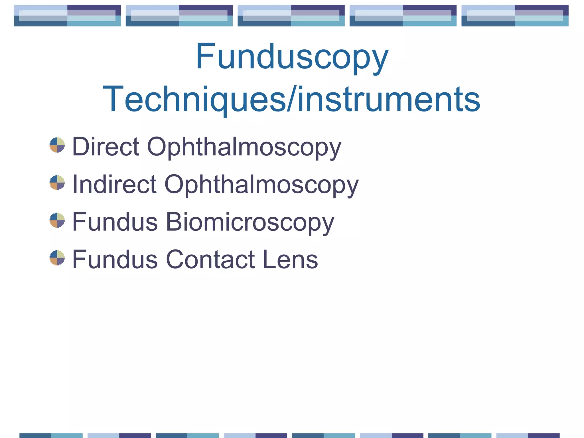 Direct & indirect ophthalmoscope | PPT