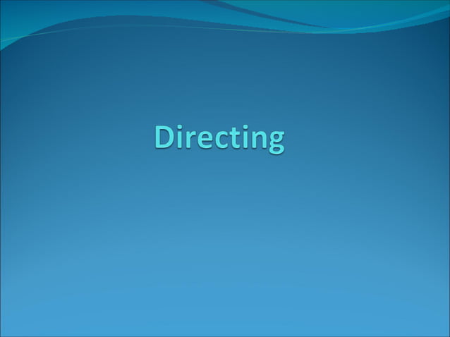 Directing as management function | PPT | Business | Business and Finance