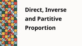 Direct, Inverse and Partitive Proportion.pptx