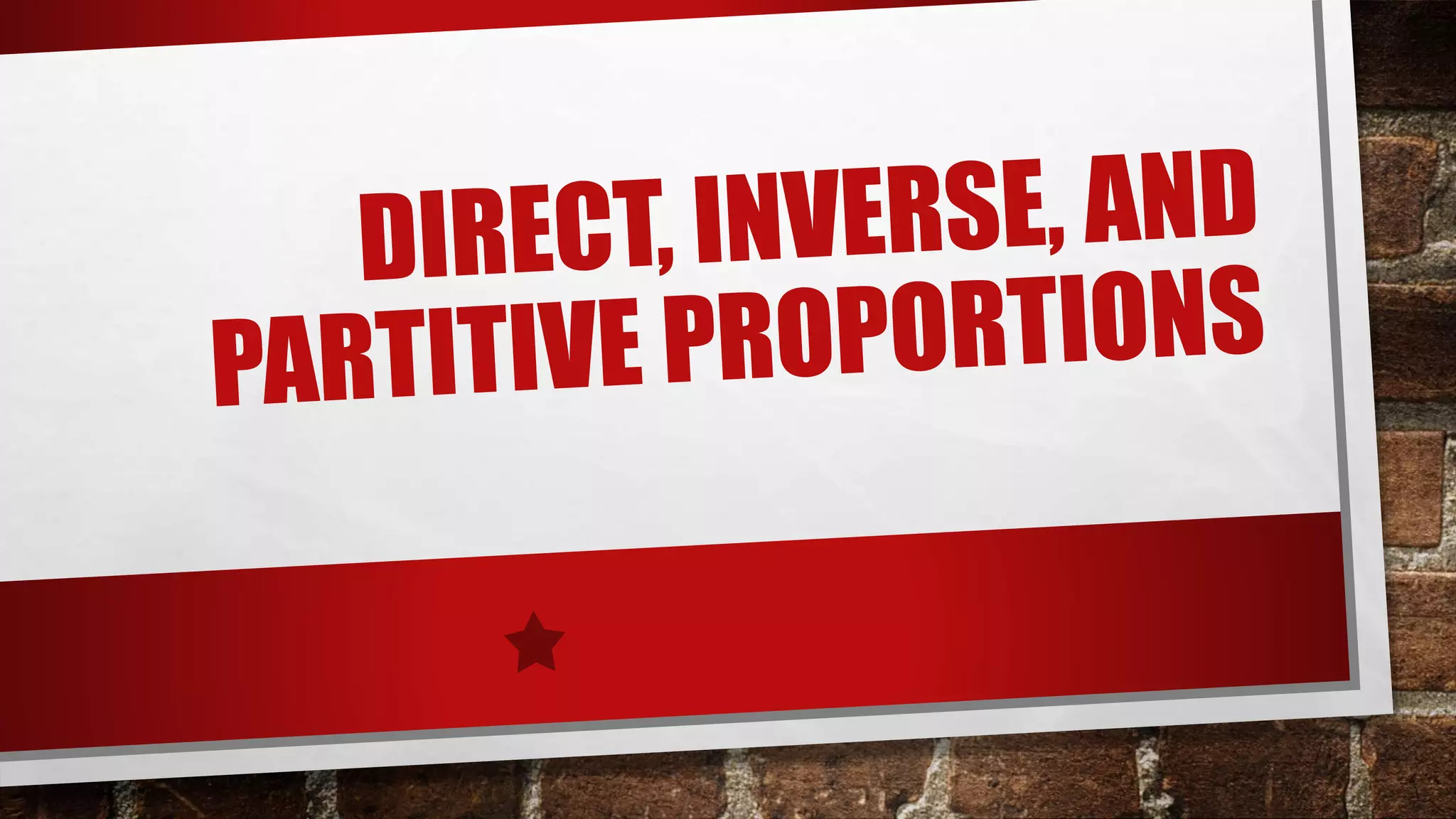 Direct, inverse, and partitive proportions | PPTX