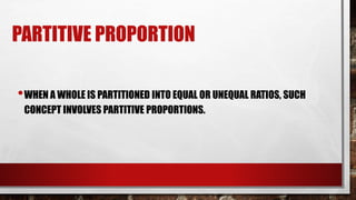 Direct, inverse, and partitive proportions | PPTX