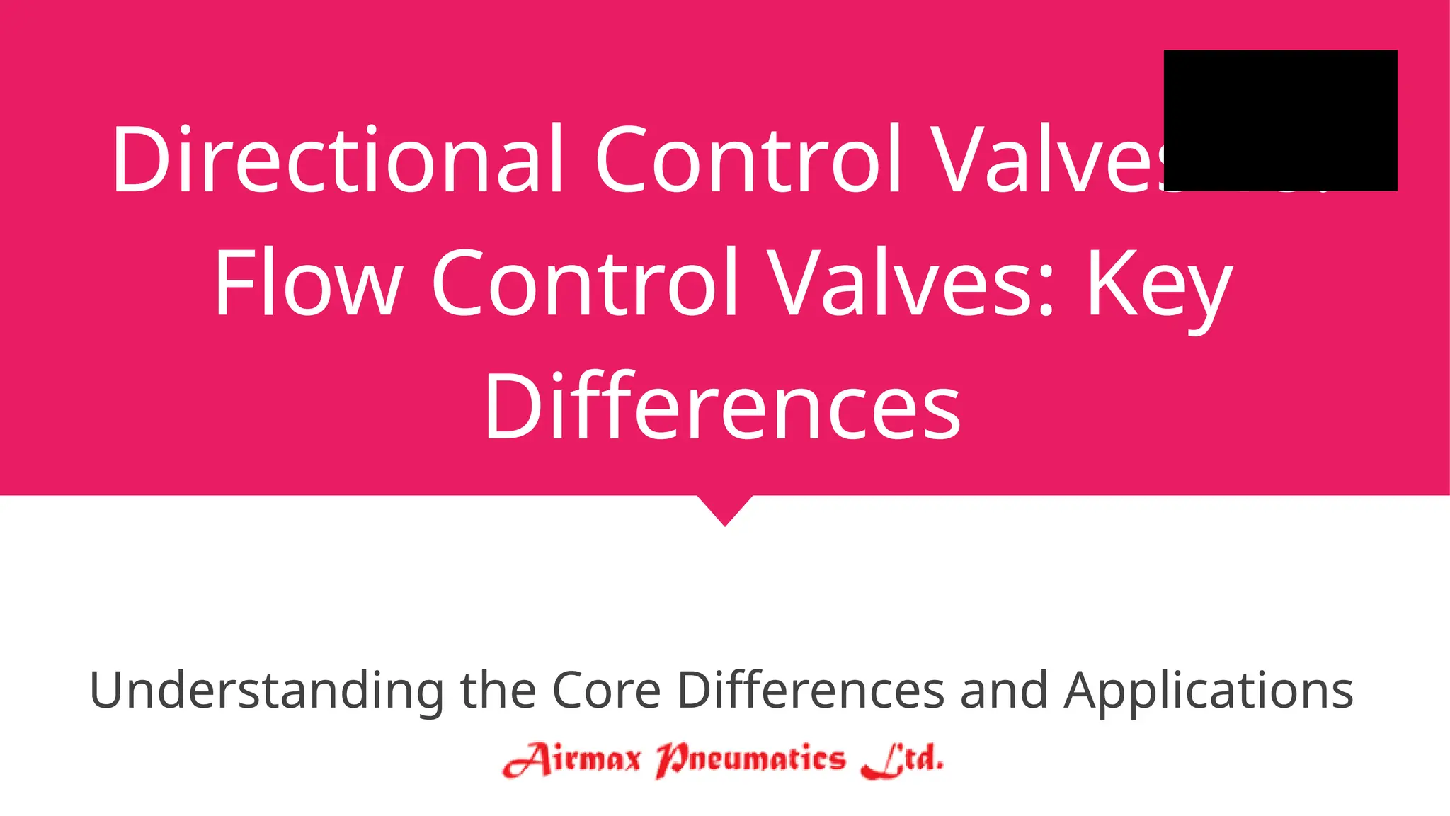 Directional Control Valves vs. Flow Control Valves_ Key Differences | PPTX
