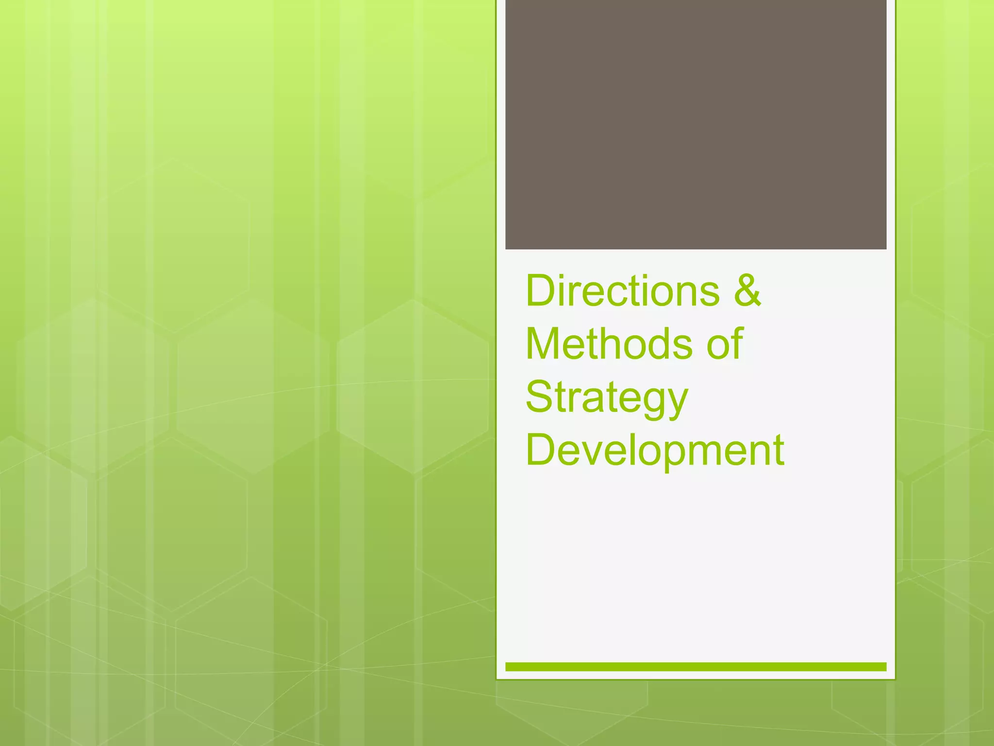 Directions and methods of strategy development | PPTX