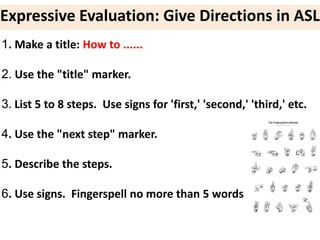 Expressive Evaluation: Giving Directions in ASL | PPT