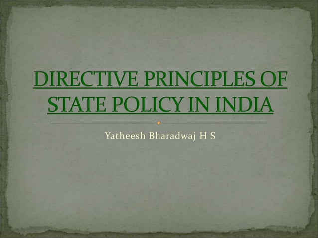 DIRECTIVE PRINCIPLES OF STATE POLICY IN INDIA.ppt | Law