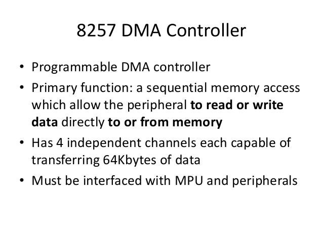 Direct memory access (dma) with 8257 DMA Controller Direct memory access (dma) with 8257 DMA Controller