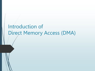 Direct Memory Access (DMA).ppt