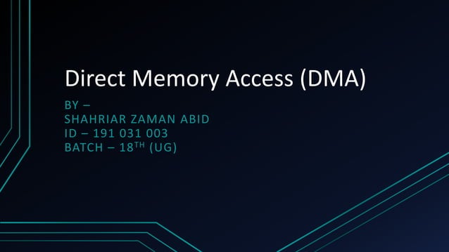 Direct Memory Access (DMA).pptx