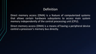 Direct Memory Access (DMA).pptx