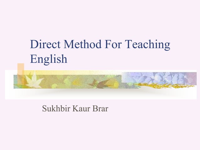 Direct method for teaching english | PPTX | Education