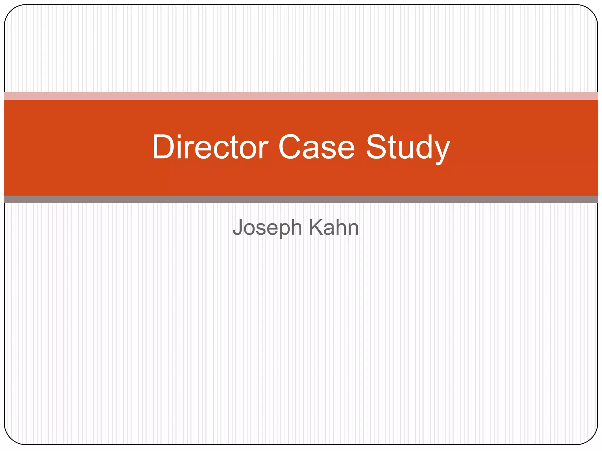 Director case study | PPTX