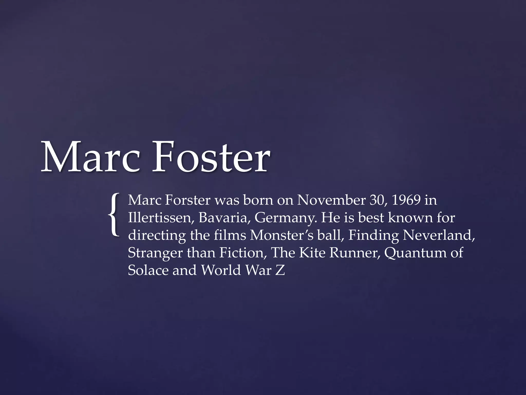 Director research marc forster a2 | PPTX