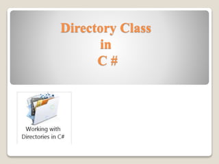 C# Directory class in c# | PPTX