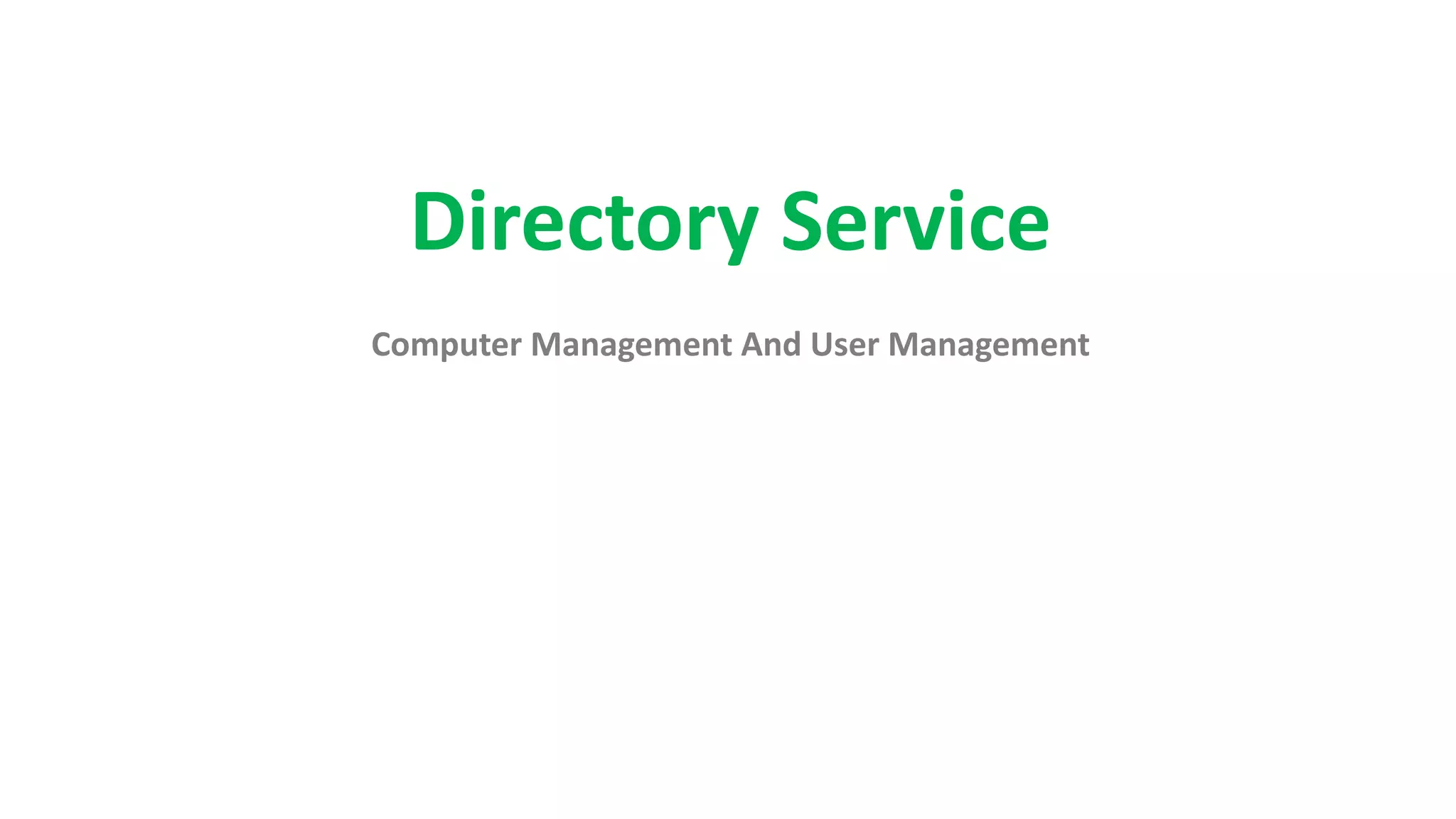 Directory Service - Edited.pptx | Operating Systems | Computer Software ...