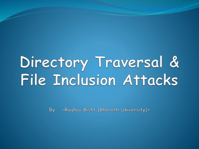 Directory Traversal & File Inclusion Attacks | PPTX