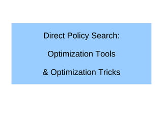 Direct policy search | ODP