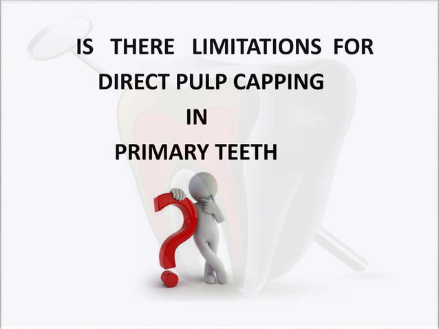Direct pulp capping | PPTX | Dental Health | Diseases and Conditions