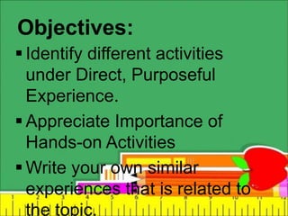 Direct, purposeful experience | PPT