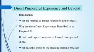 Direct purposeful experience and beyond by Raquel Marasigan | PPTX