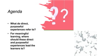 DIRECT, PURPOSEFUL EXPERIENCES AND BEYOND.pptx