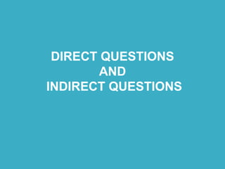 Direct and Indirect Questions | PPT