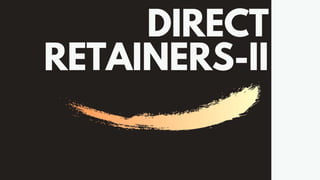 Direct Retainers II | PPTX
