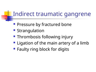 Direct Traumatic gangrene of upper and lower limbs | PPT