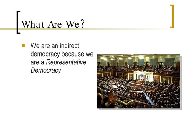 Direct Vs. Indirect Democracy | PPT