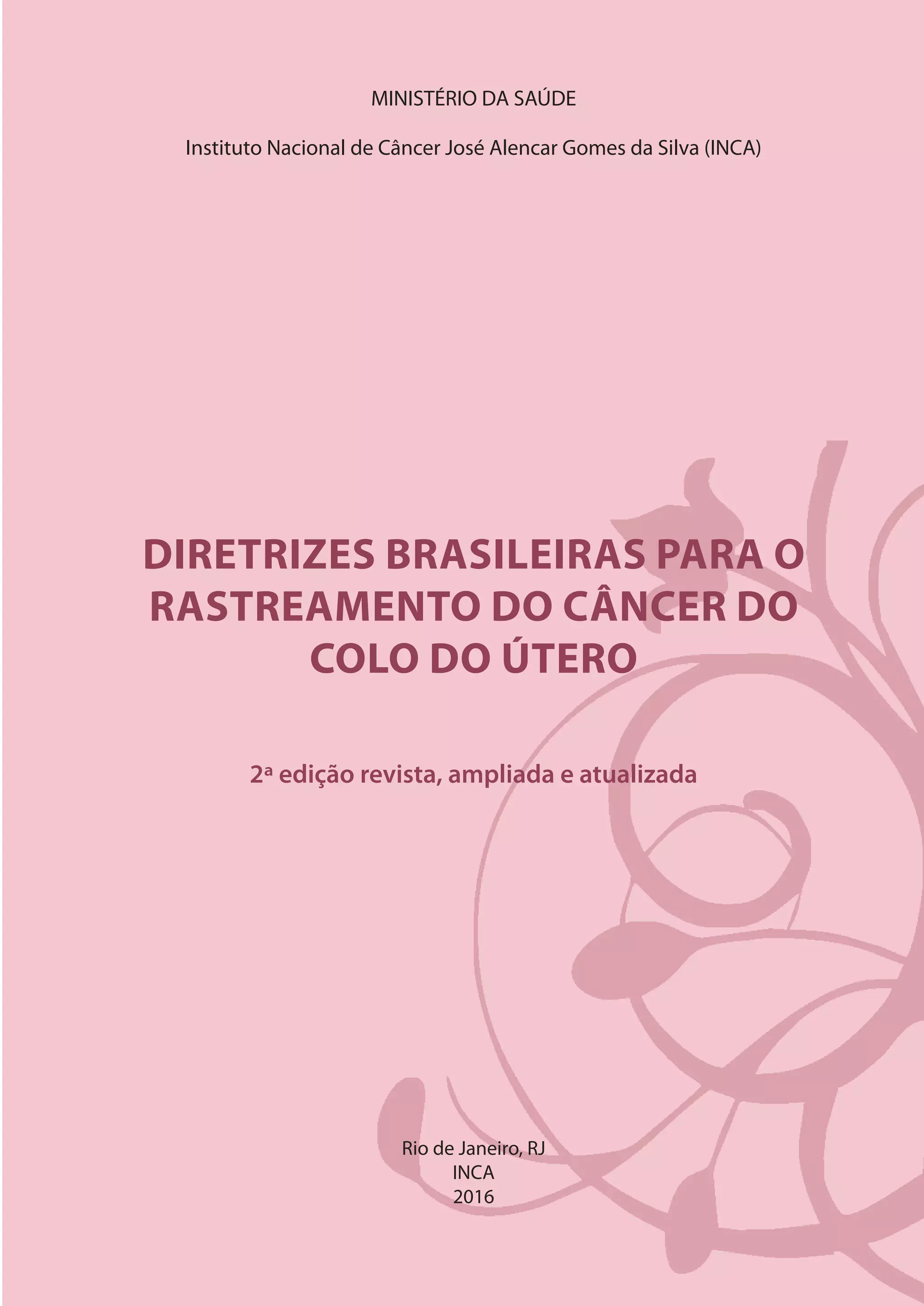 Diretrizes para o rastreamento do cancer do colo do utero 2016 | PDF Diretrizes para o rastreamento do cancer do colo do utero 2016 | PDF