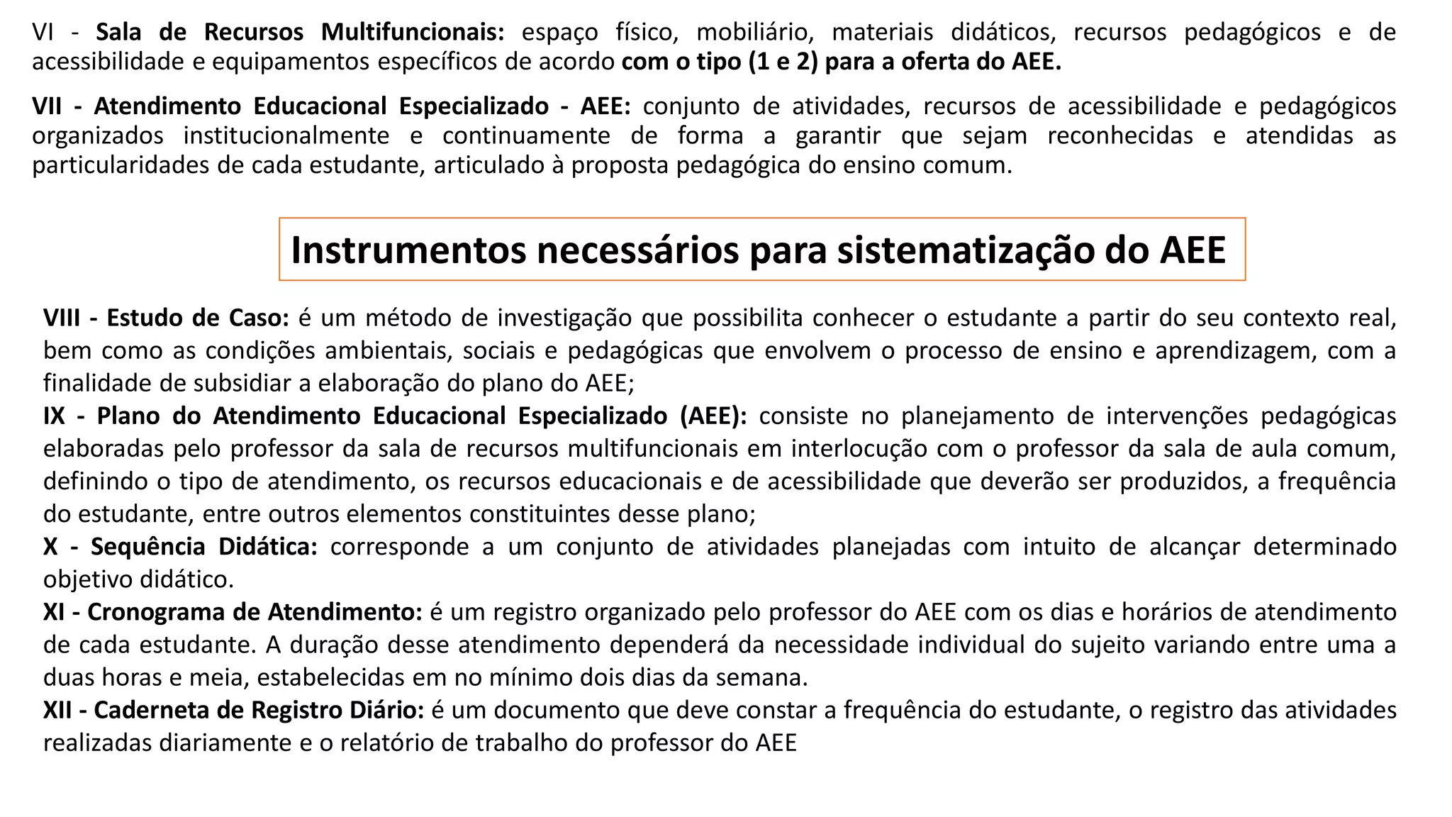 Diretrizes pedagogicas e administrativas para o atendimento educacional ...