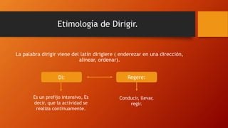Que es Dirigir | PPTX