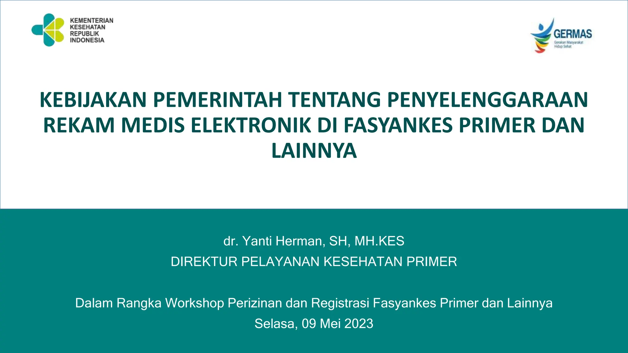 Dir PKP - Kebijakan Pemerintah ttg Penyelenggaraan RME di Fasyankes ...
