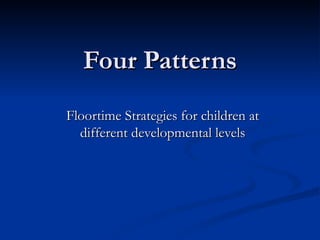 DIR Model Slide Show at UMW | PPT | Parenting Babies and Toddlers ...