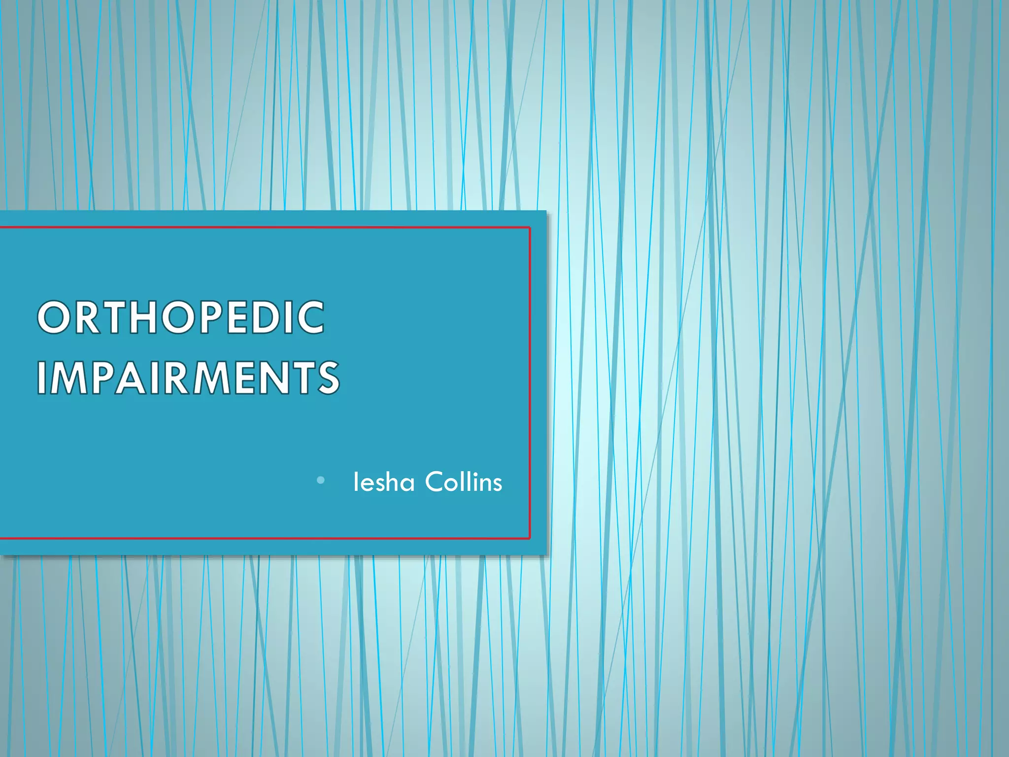 Orthopedic impairment presentation | PPTX