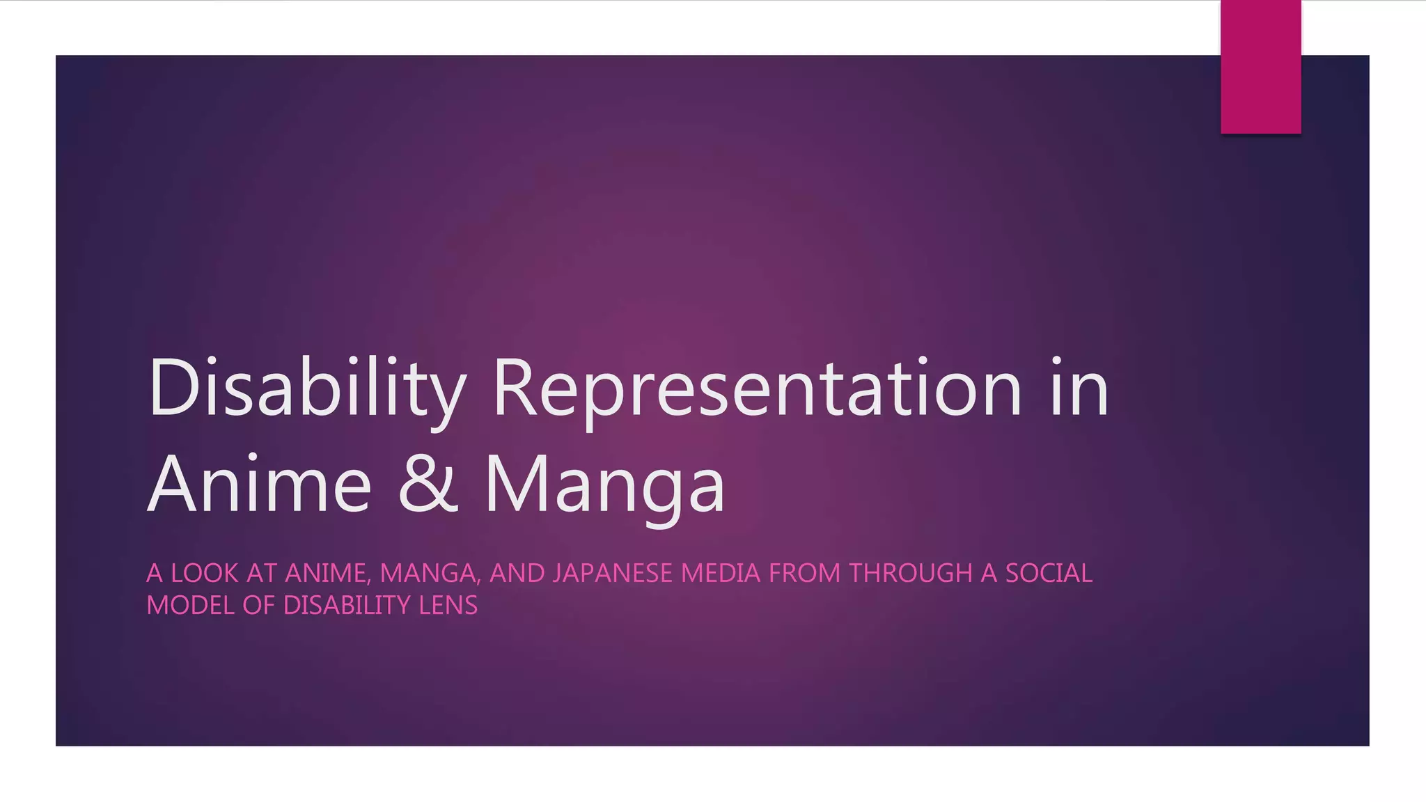 Disability Representation in Anime and Manga: AmeCon 2018 | PPTX