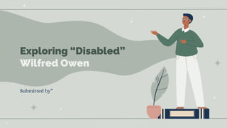 Disabled by Wilfred Owen.pptx