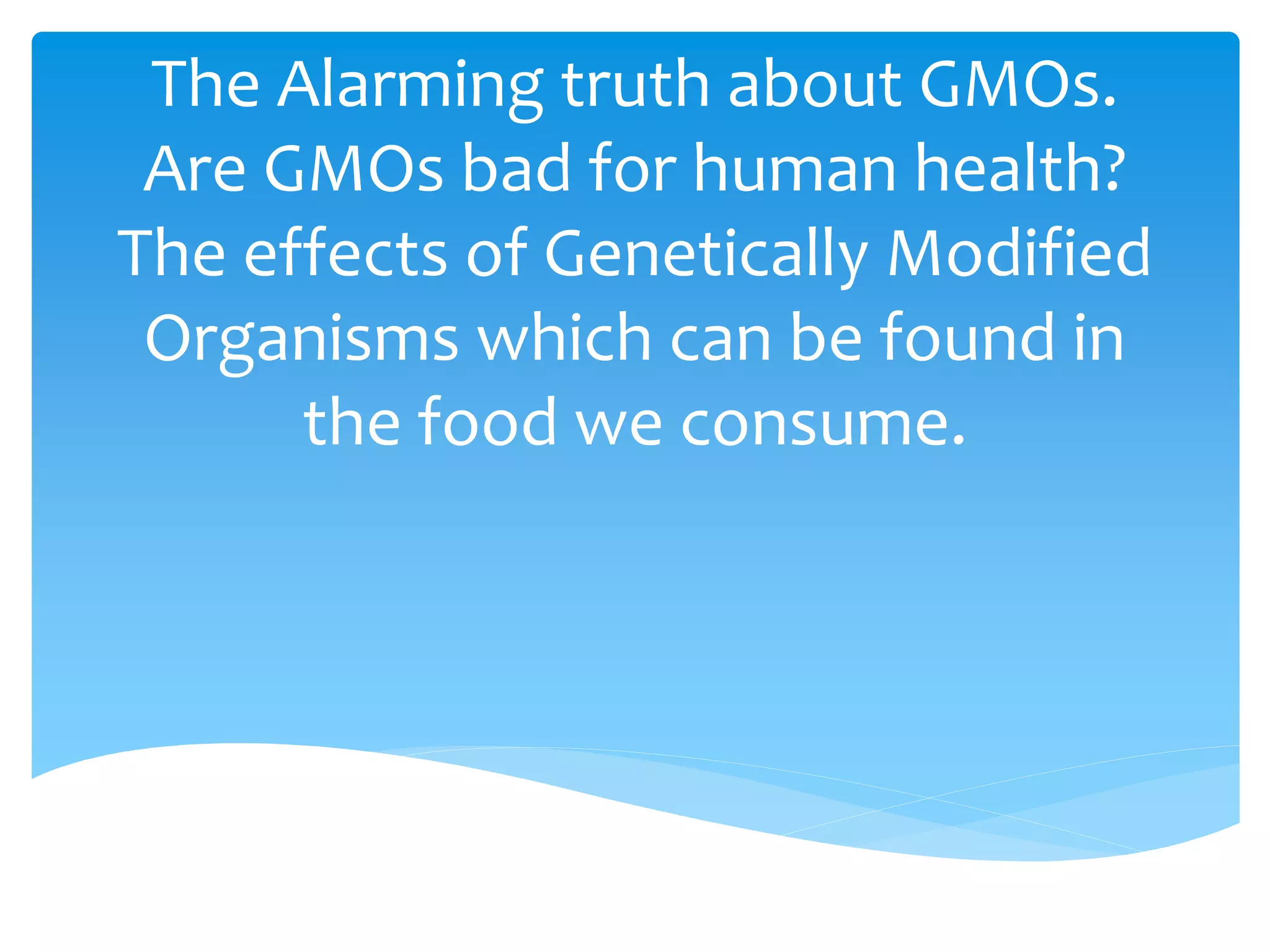 Disadvantage of GMOs | PPTX