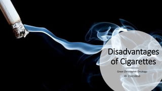 Disadvantages of-cigarettes | PPTX