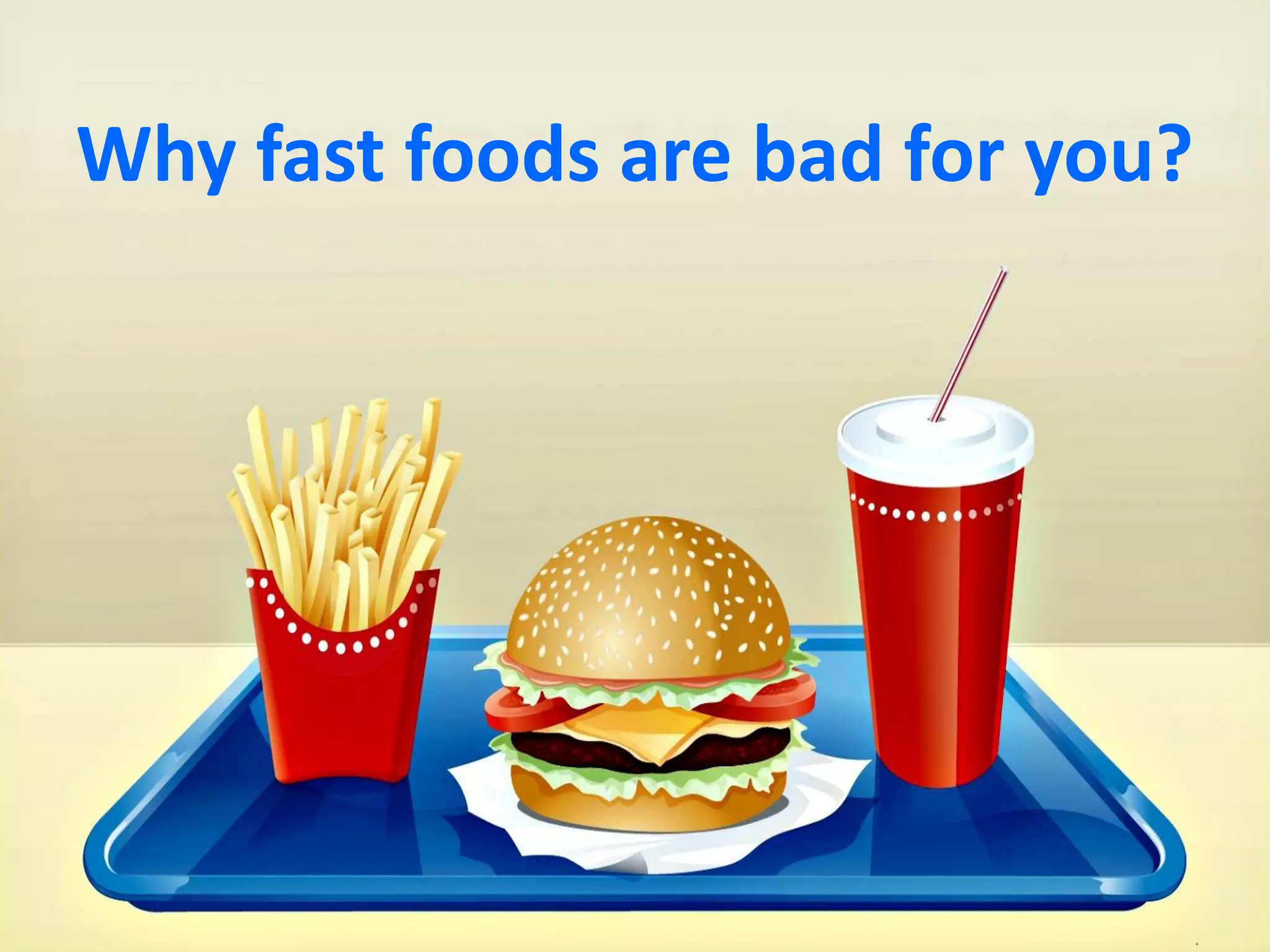 Why fast foods are bad for you? | PDF