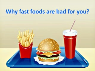 Fast Food Bad