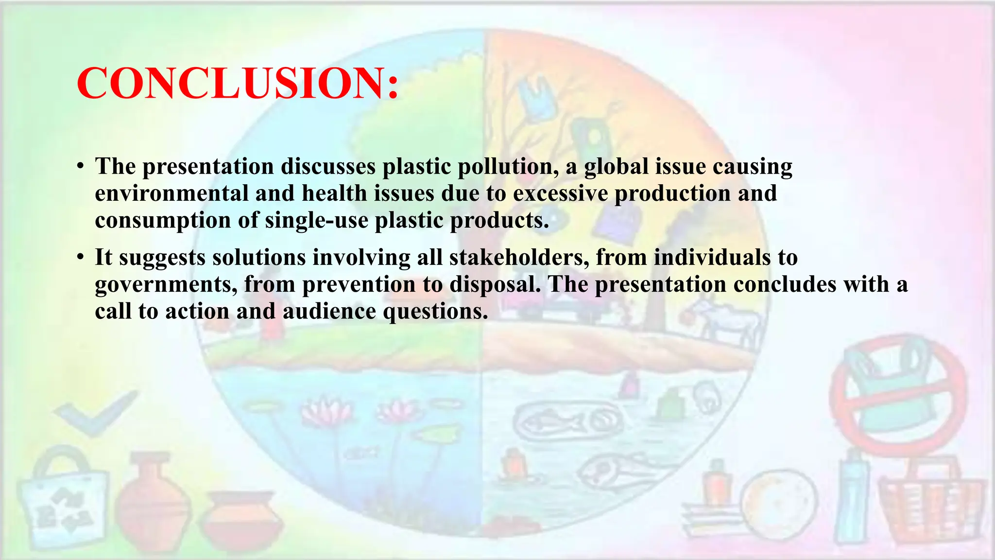 DISADVANTAGES OF PLASTIC AND HOW IT DESTROYS OUR ENVIRONMENT(1).pptx