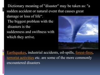 Disasters and its management | PPTX