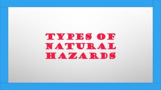 DISASTER-PREPAREDNESS-TYPES-OF-HAZARDS.pptx