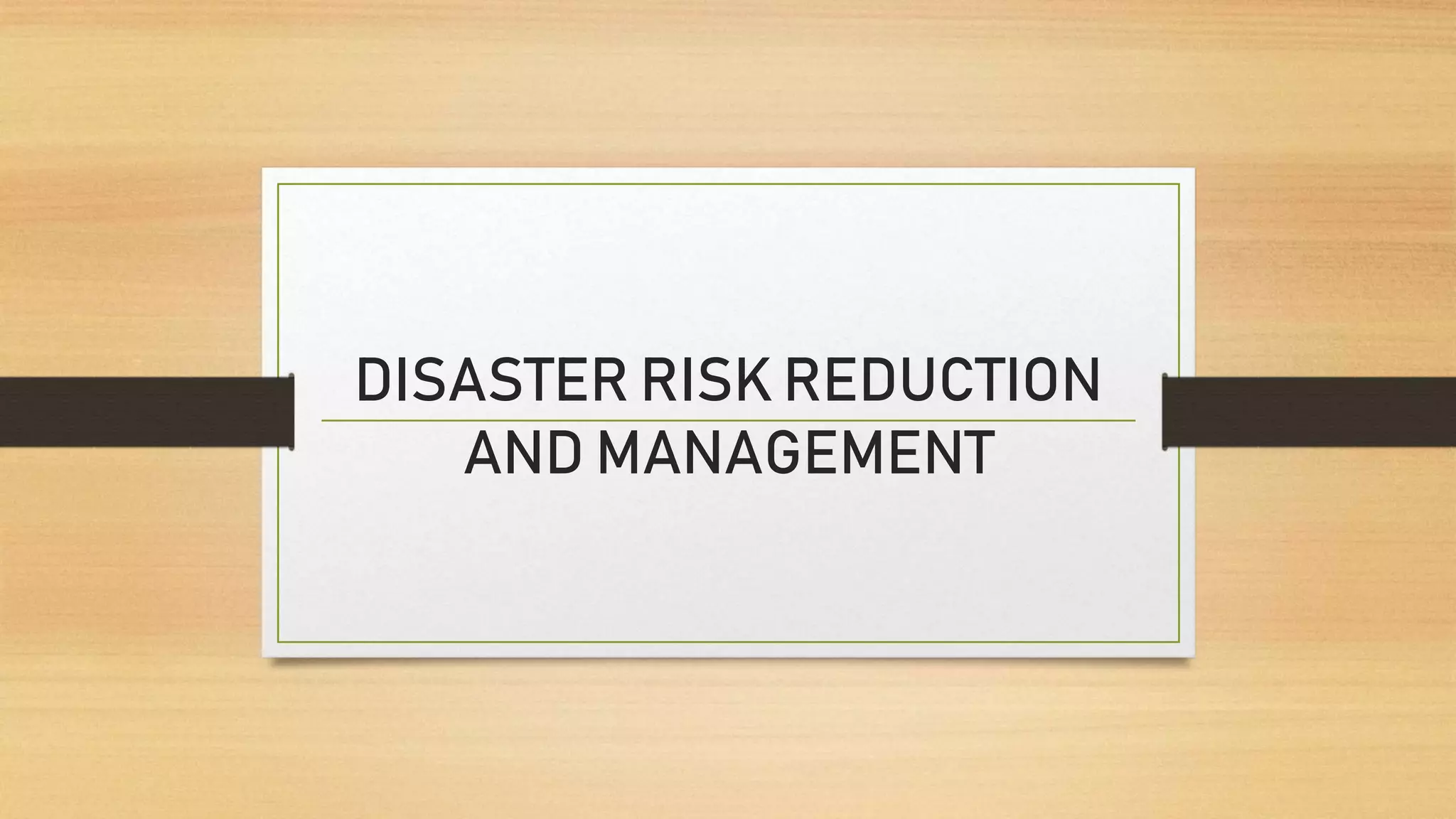 DISASTER-RISK-REDUCTION-AND-MANAGEMENT.pptx