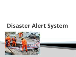 Disaster Alert system for construction sites | PPTX