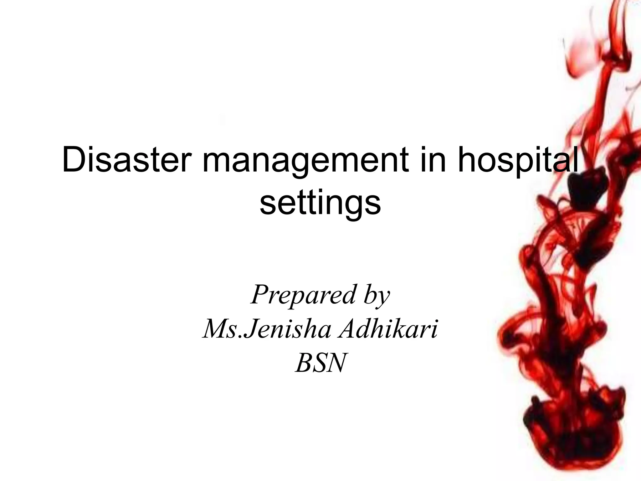 Disaster management in hospital setting | PPTX