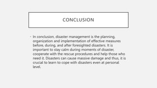 DISASTER MANAGEMENt ppt xxxfhvbvhjgjhgjjgh | PPT