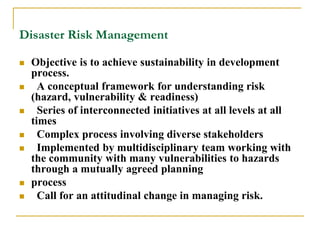 disaster Management. Disaster management is how we deal with the human ...