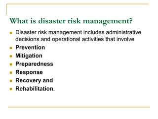 disaster Management. Disaster management is how we deal with the human ...
